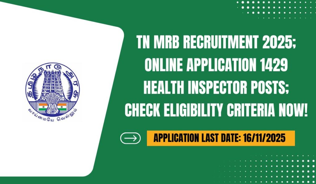 TN MRB Recruitment 2025; Online application 1429 Health Inspector Posts ...