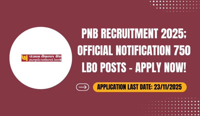 PNB Recruitment 2025; Official Notification 750 LBO Posts - Apply Now ...