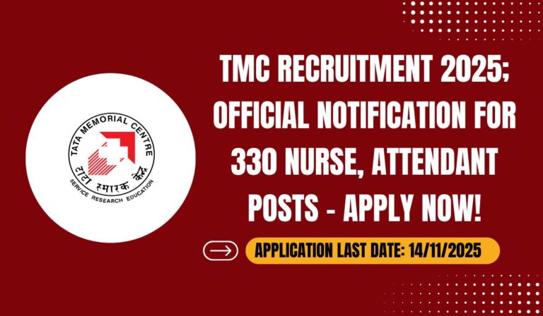 TMC Recruitment 2025; Official Notification for 330 Nurse, Attendant ...