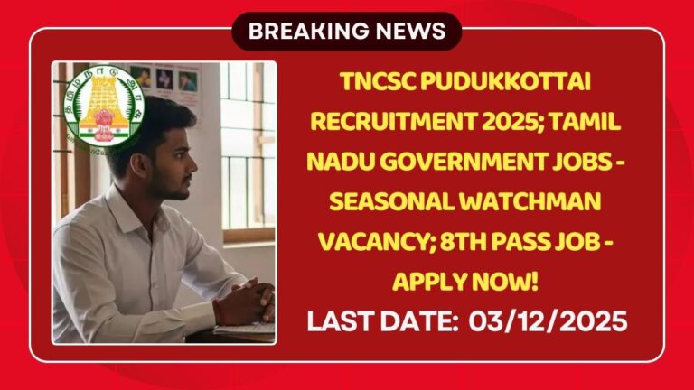 TNCSC Pudukkottai Recruitment 2025; Tamil Nadu Government Jobs ...